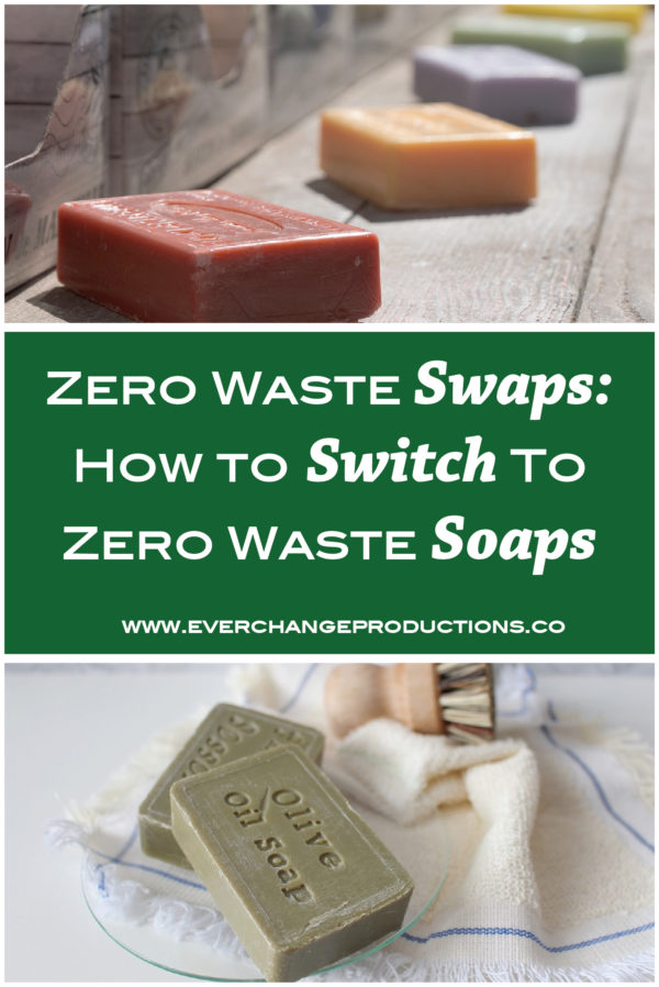 Zero Waste Swaps: How to Switch to Zero Waste Soap